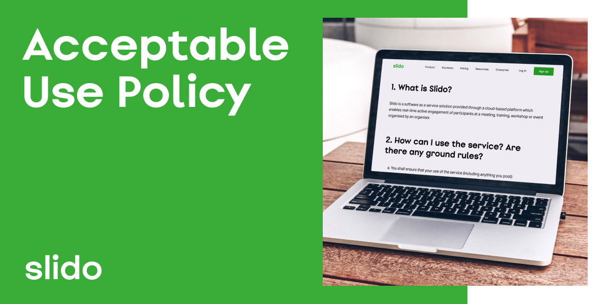 Acceptable Use Policy | Slido - Audience Interaction Made Easy