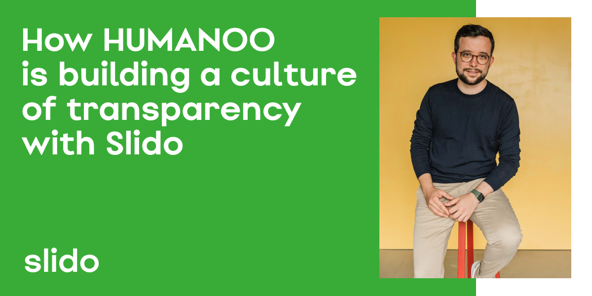 How HUMANOO is building a culture of transparency with Slido