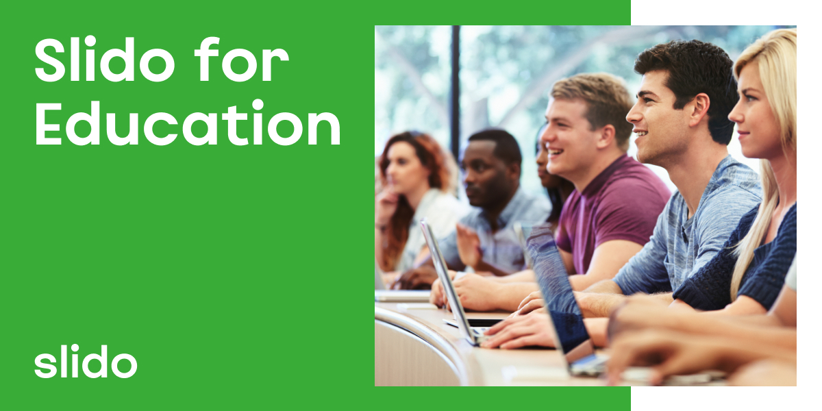 Slido for Education | Slido - Audience Interaction Made Easy
